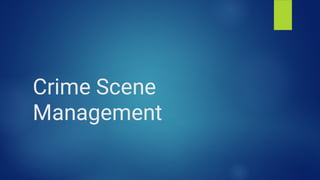 Crime Scene Management (forensic science) | PPT