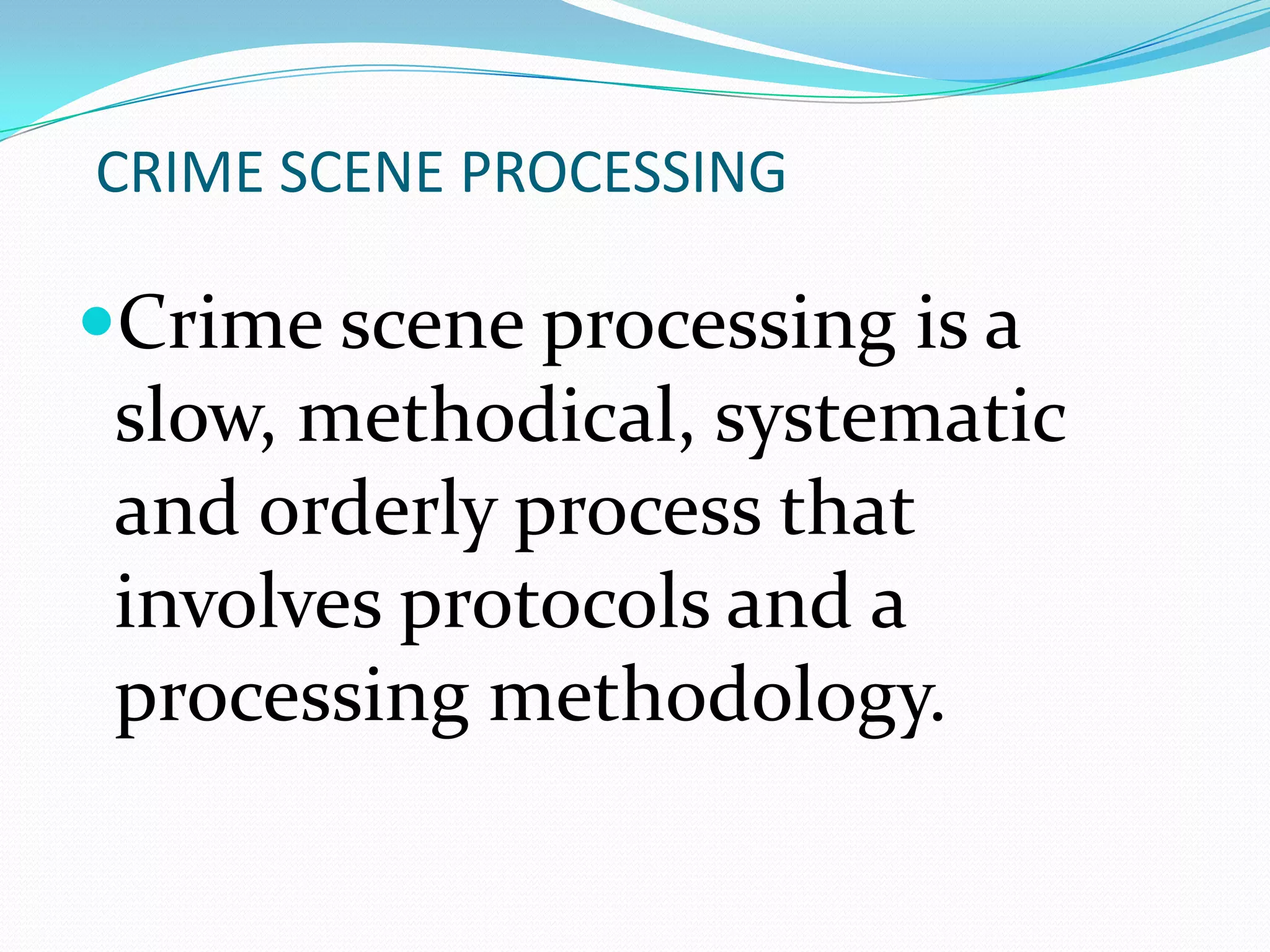 Crime Scene Processing Ol | PPTX
