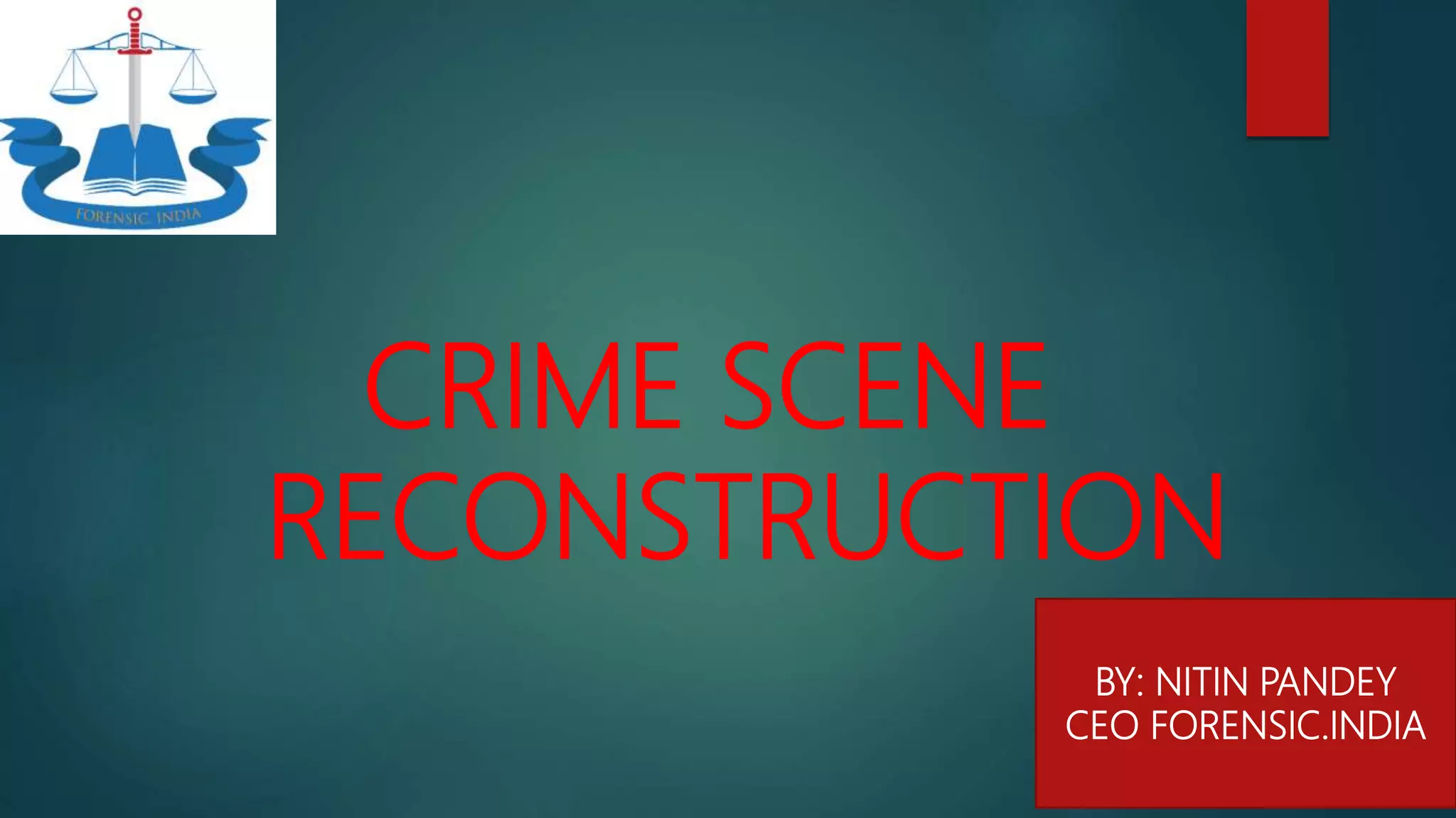 Crime scene reconstruction | PPTX