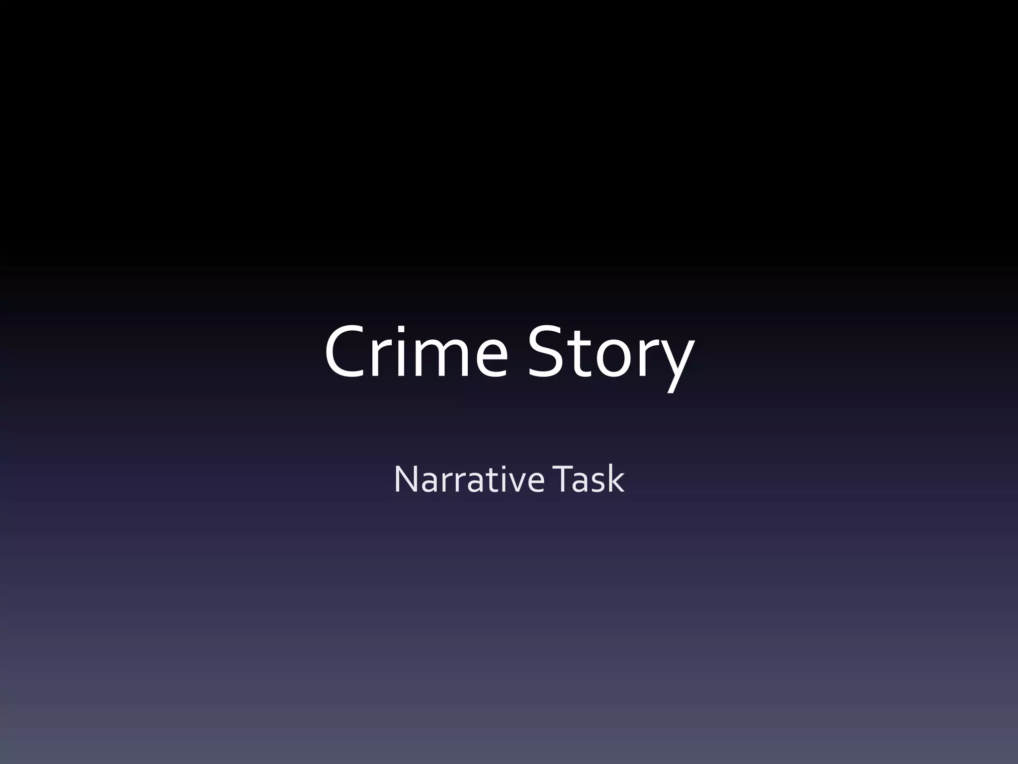 Crime Story - Narrative Task | PPTX