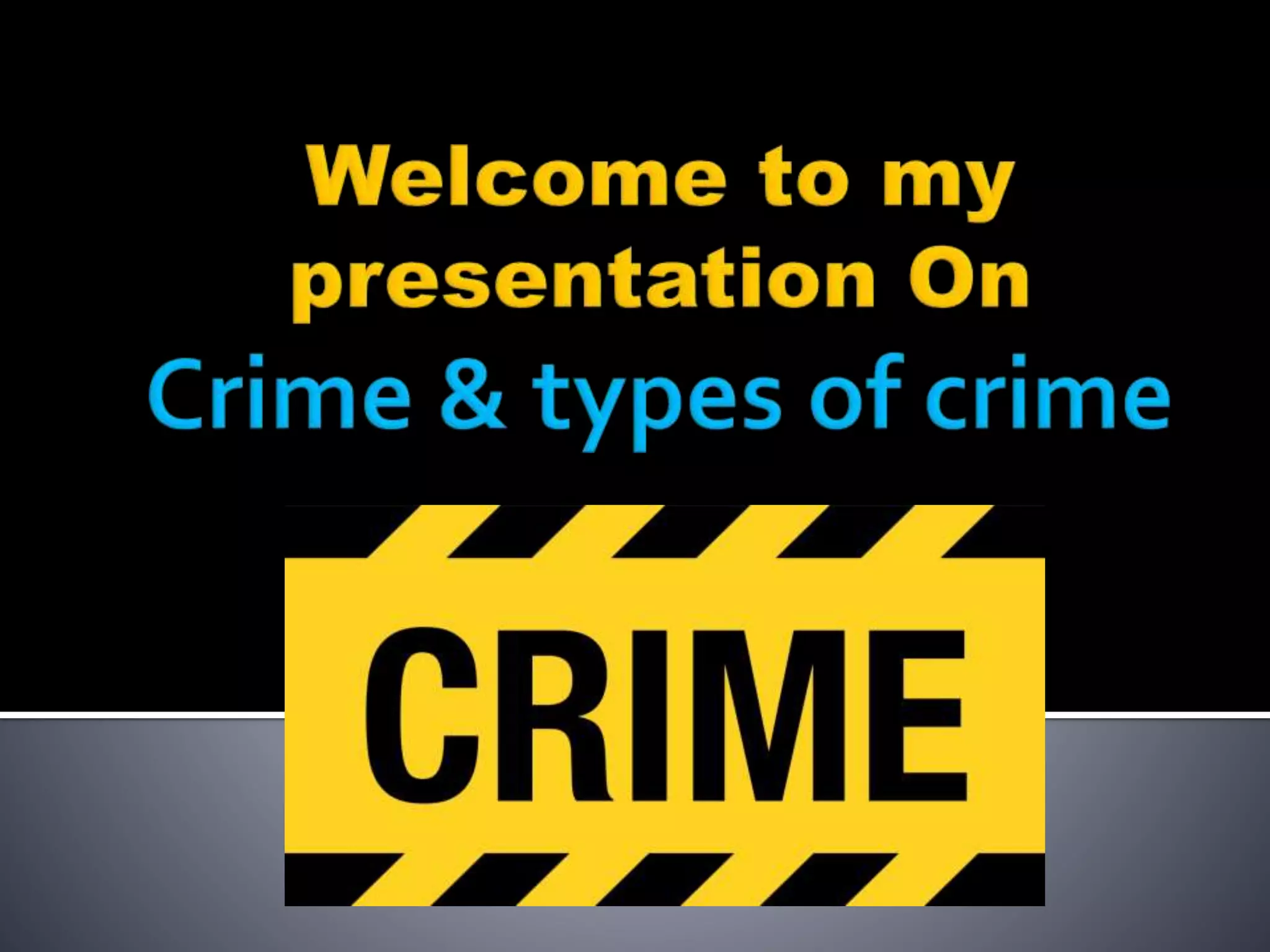 A Presentation on Crime and its classification | PPTX