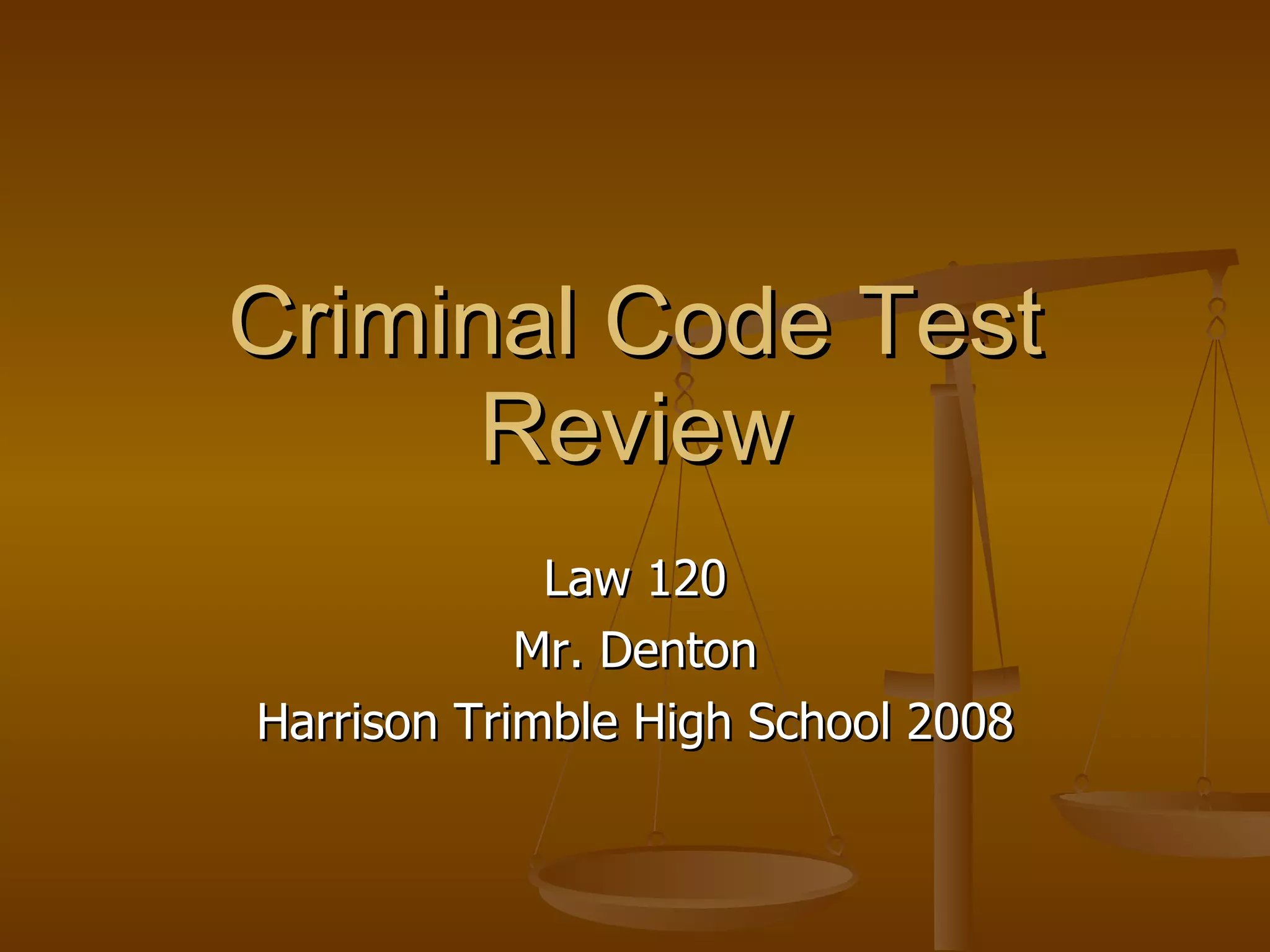 Criminal Code Test Review | PPT