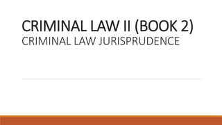 CRIMINAL-LAW-II-BOOK-2.pptx