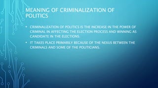 Criminalization of politics in india | PPTX
