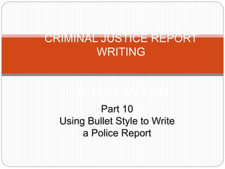 Criminal Justice 10: Bullet Style | PPTX