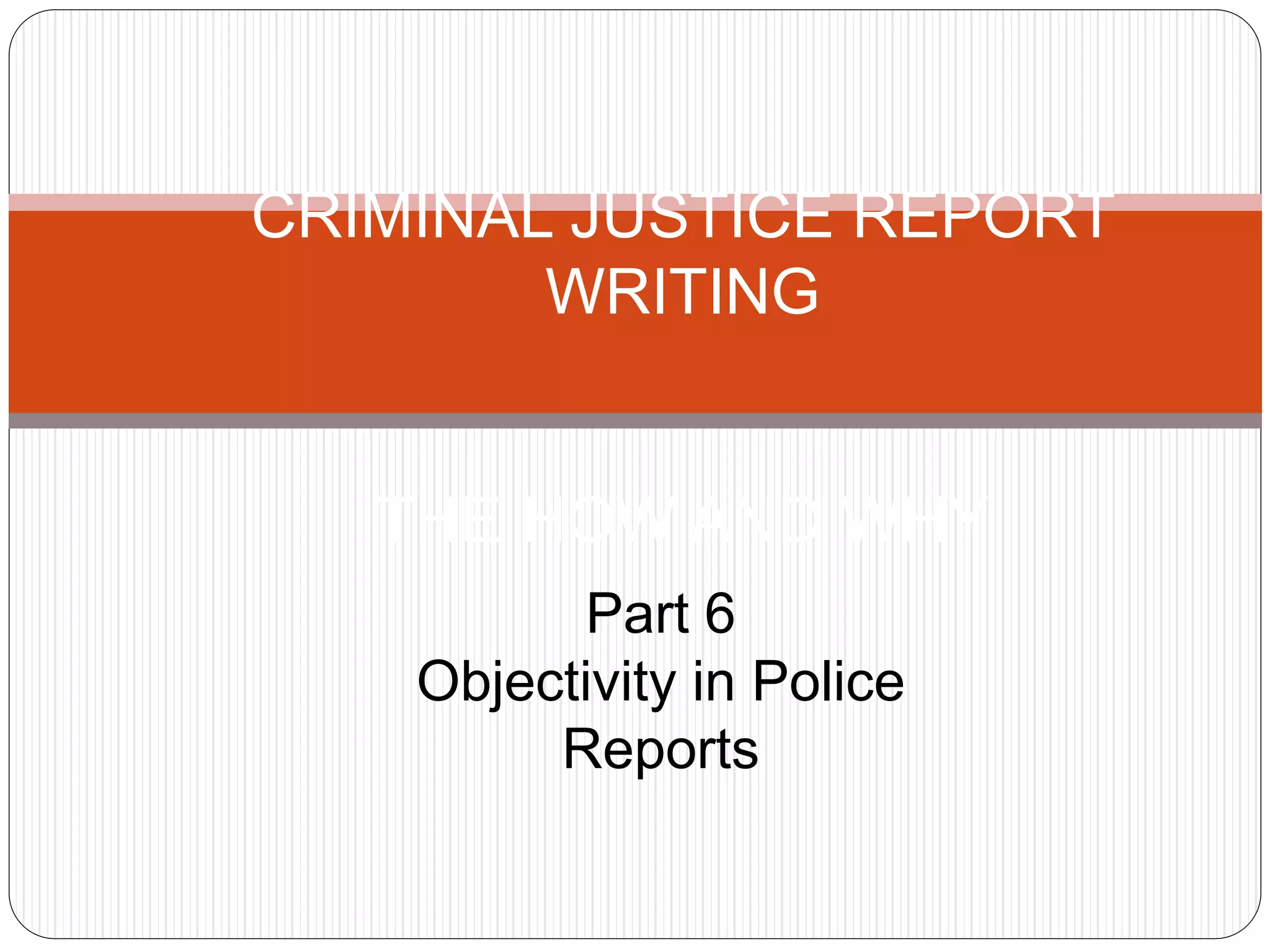 Criminal Justice 6: Objectivity | PPTX