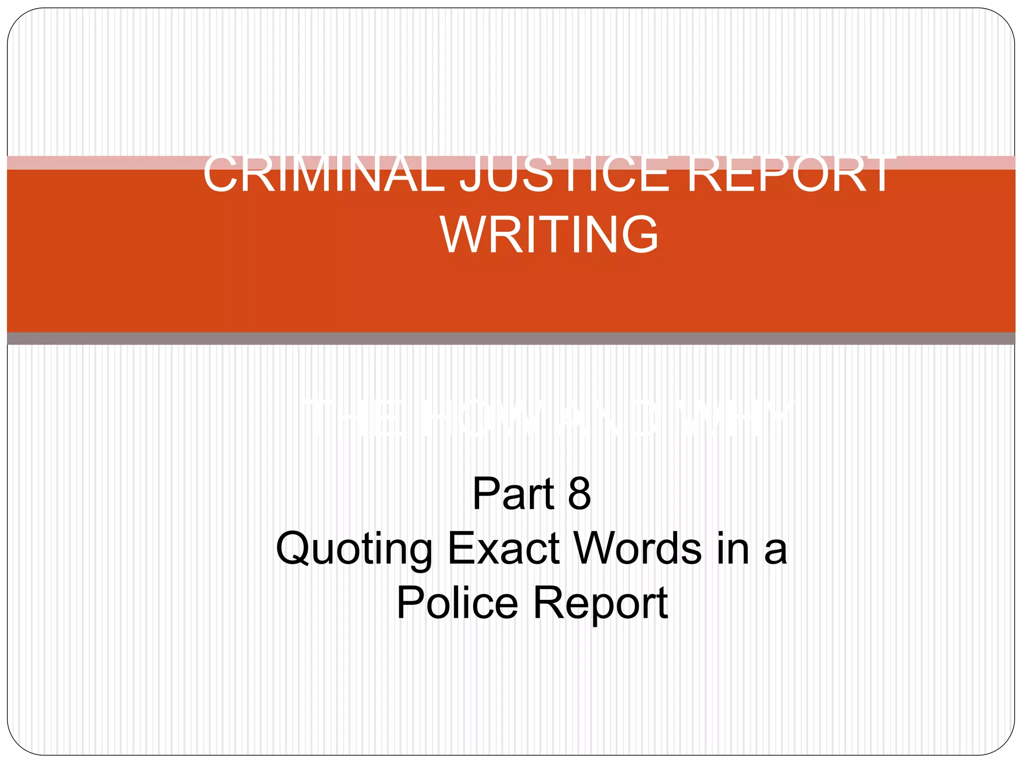 Criminal Justice 8: Quoting Exact Words | PPTX