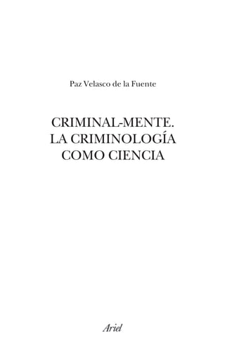 CRIMINALMENTE - LA CRIMINOLOGIA COMO CIENCIA.pdf
