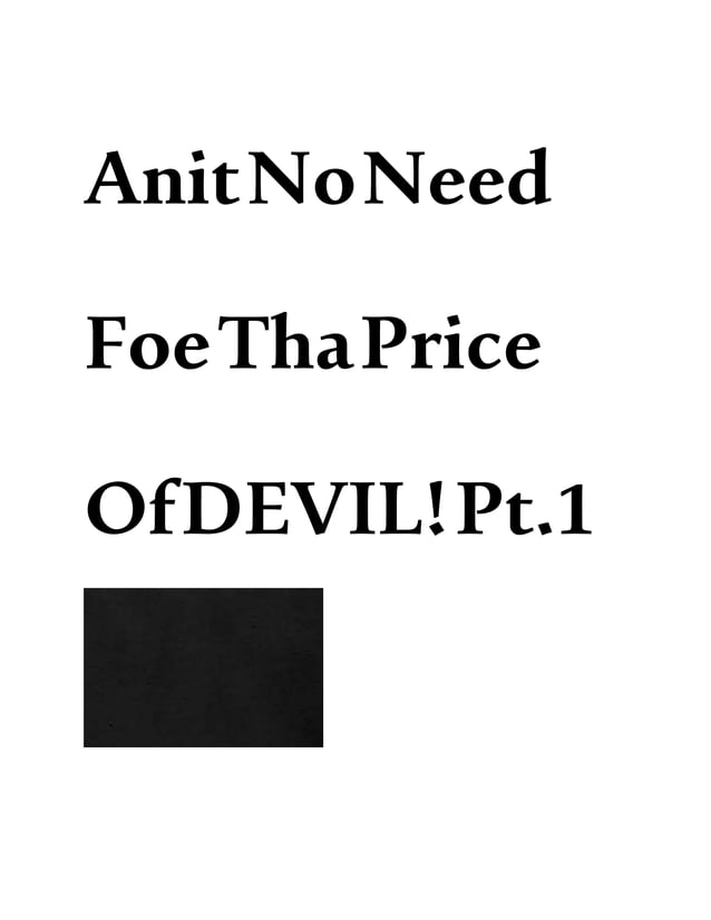 Anit No Need Foe Price Of Tha DEVIL.Pt.1.html.doc