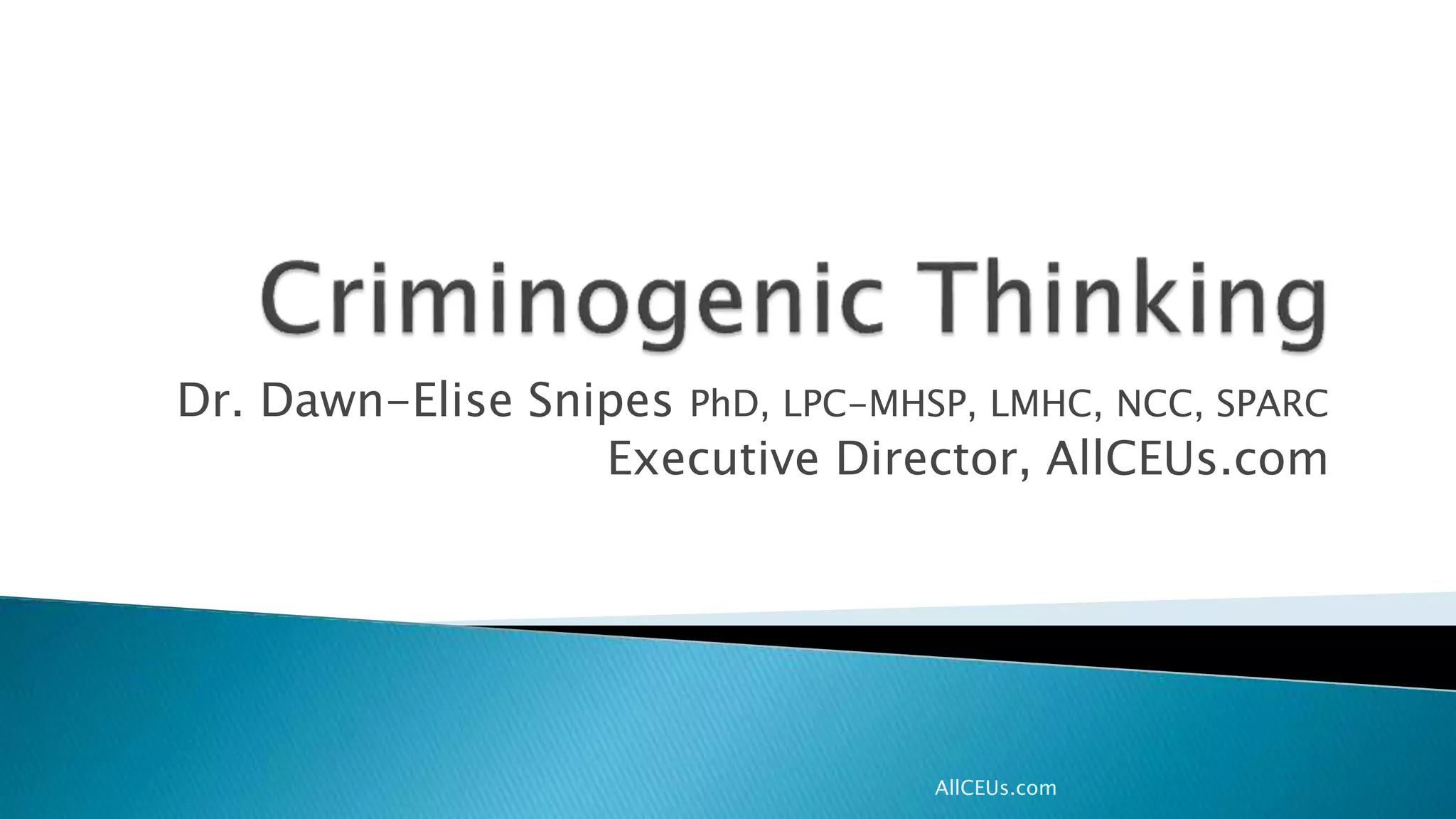 Criminogenic Thinking: Identification and Intervention | PPTX