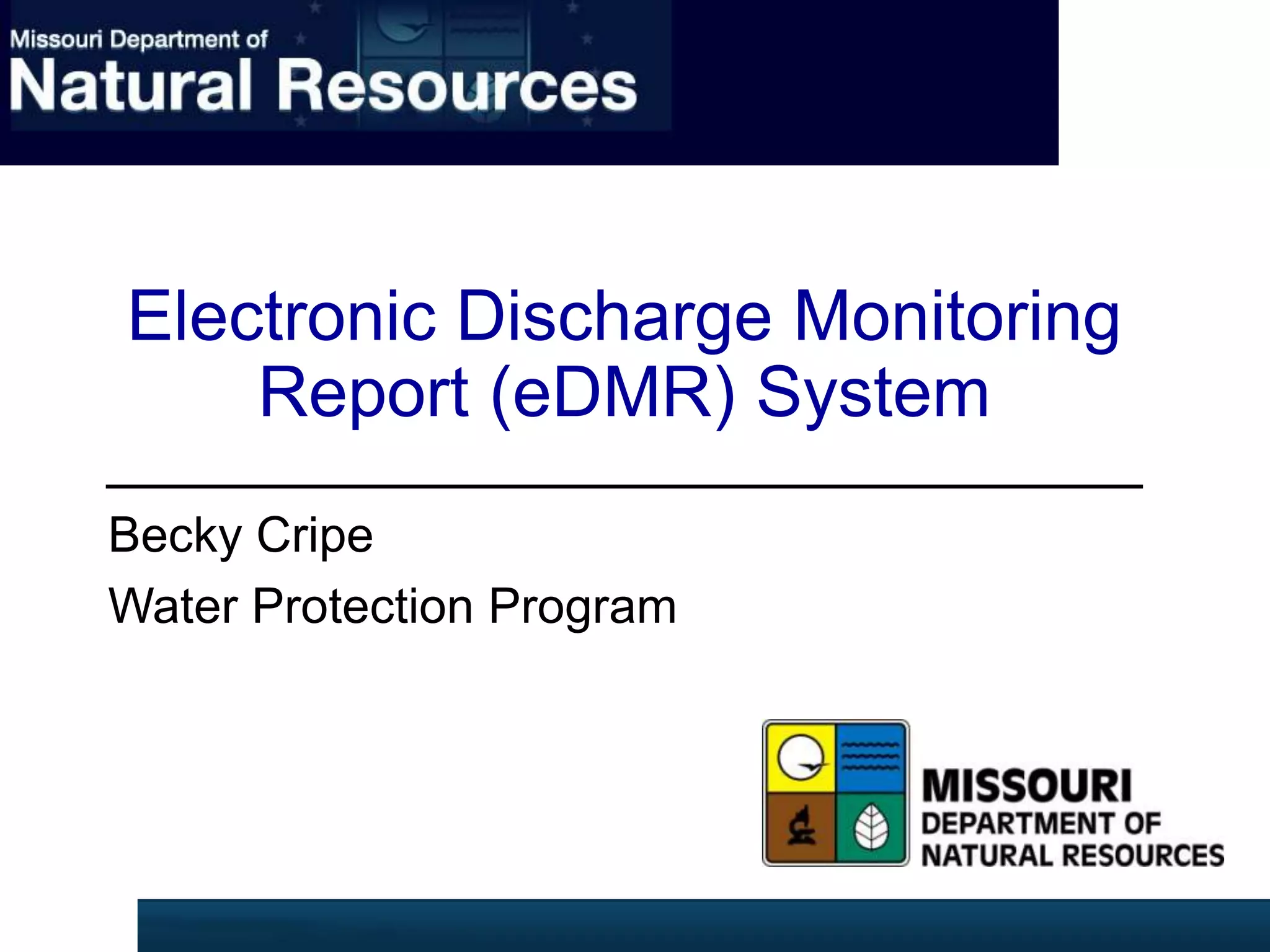 Electronic Discharge Monitoring Report System (eDMR) by Becky Cripe ...