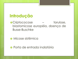 Criptococose pulmonar | PPTX