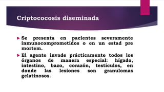 Criptococosis (micosis oportunista) | PPTX