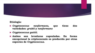 Criptococosis (micosis oportunista) | PPTX
