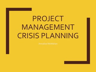Project Management Crisis Planning | PPTX