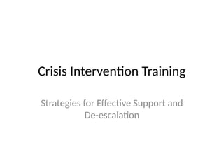 "Comprehensive Crisis Intervention Training: Strategies for Safety, De ...