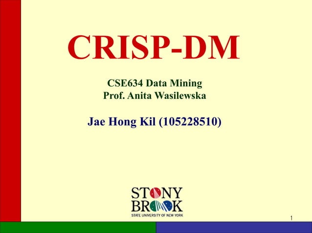 crisp DM methodology is a good proven tech in data mining | PPT