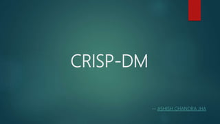 Data Mining Technique - CRISP-DM | PPT