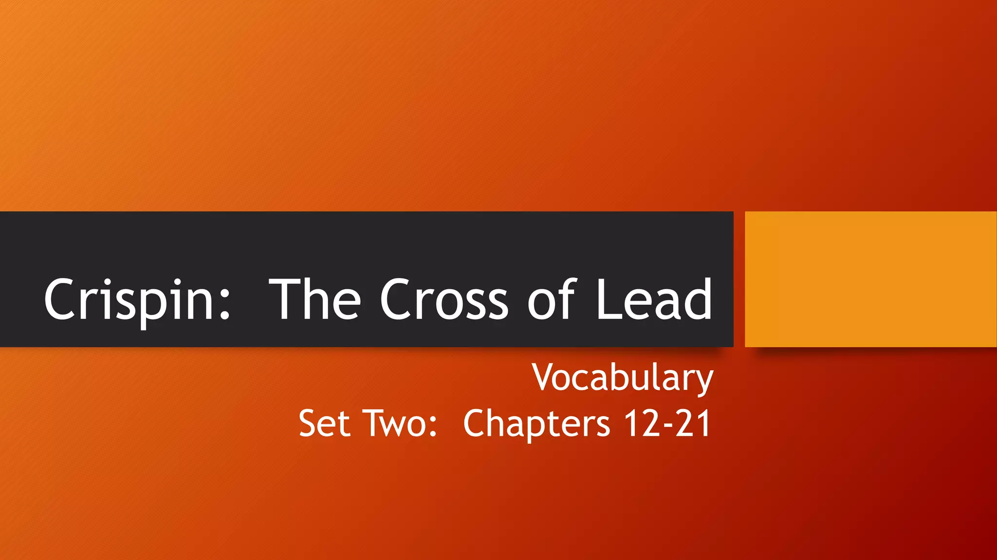 Crispin vocabulary set two chapters 12 21 | PPTX