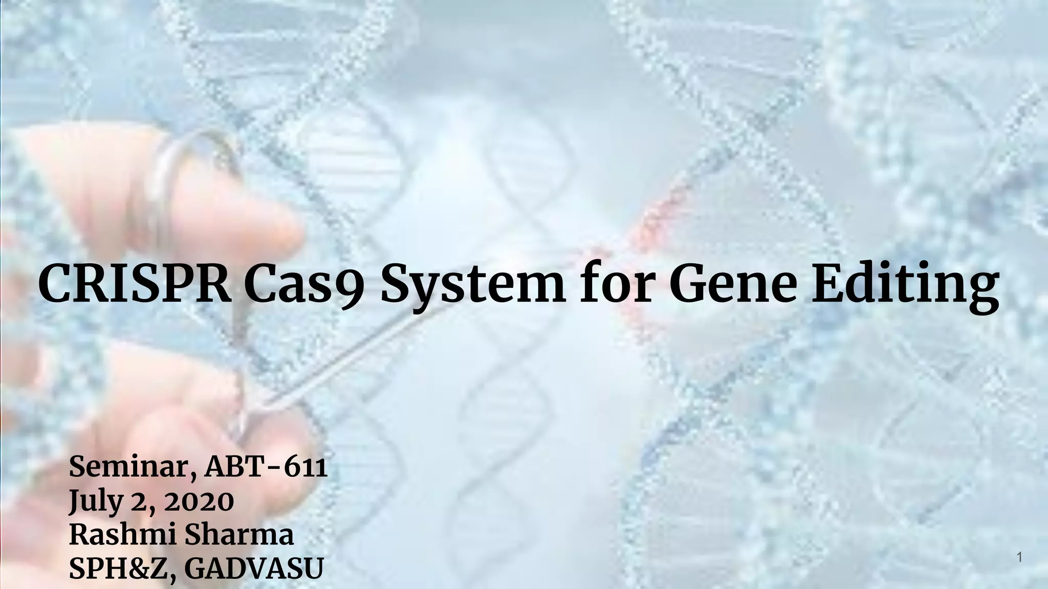 CRISPR-Cas9 system a tool for gene editing presentation | PPTX