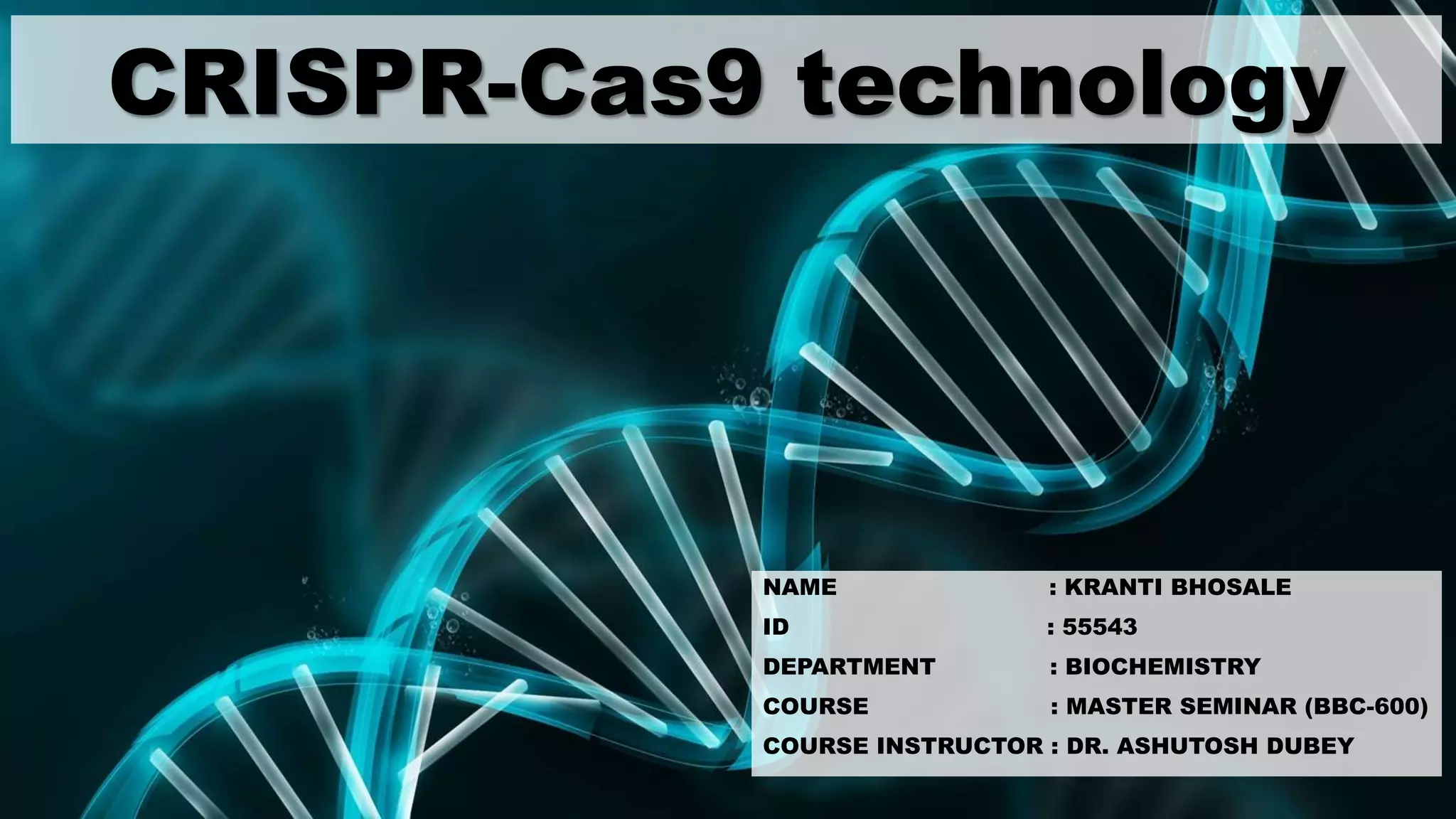 Crispr-Cas9 technology | PPTX