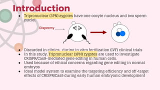 CRISPR/Cas9-mediated gene editing in human tripronuclear zygotes | PPT