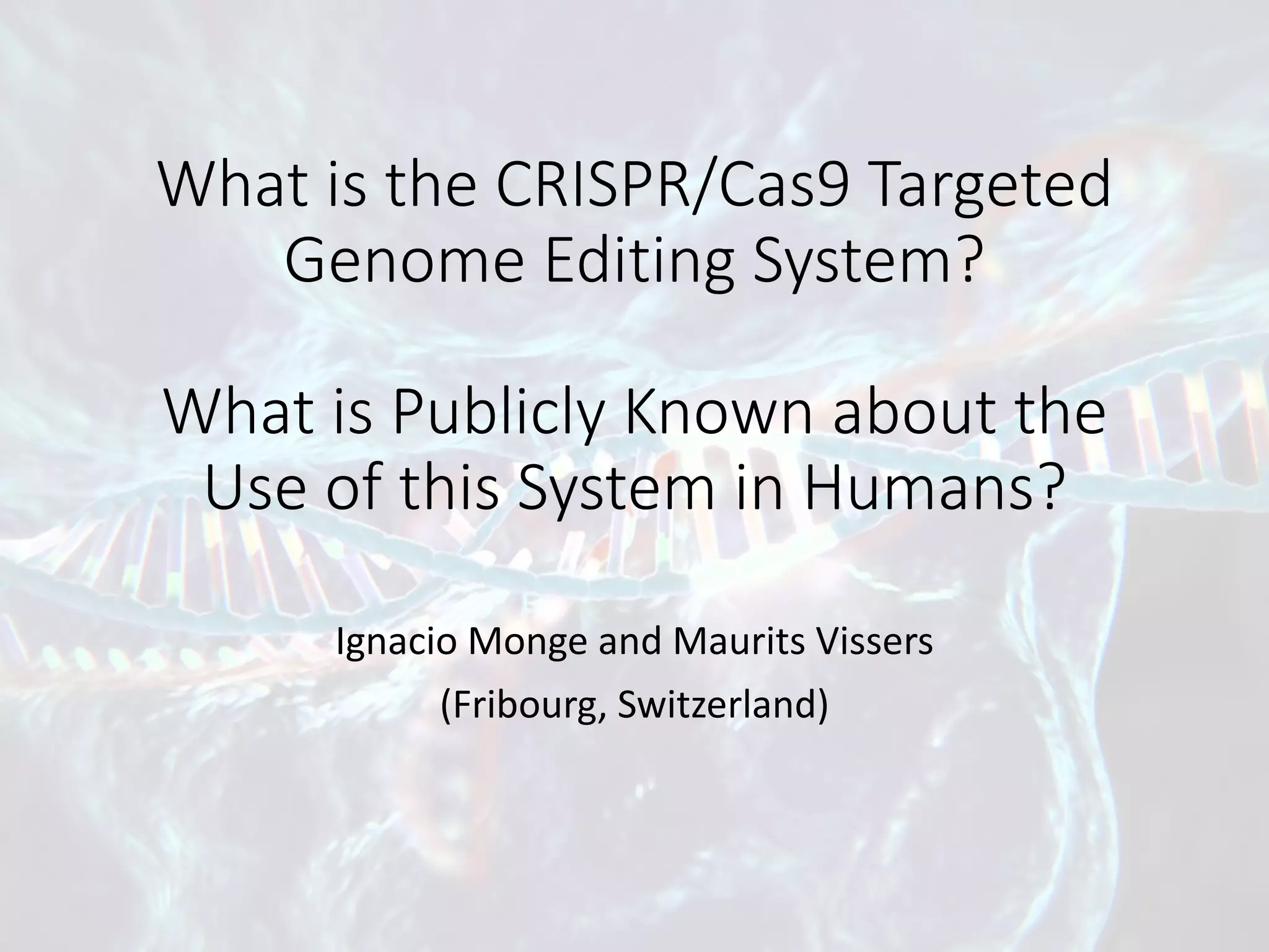 The CRISPR/CAS9 genome editing system and humans | PDF