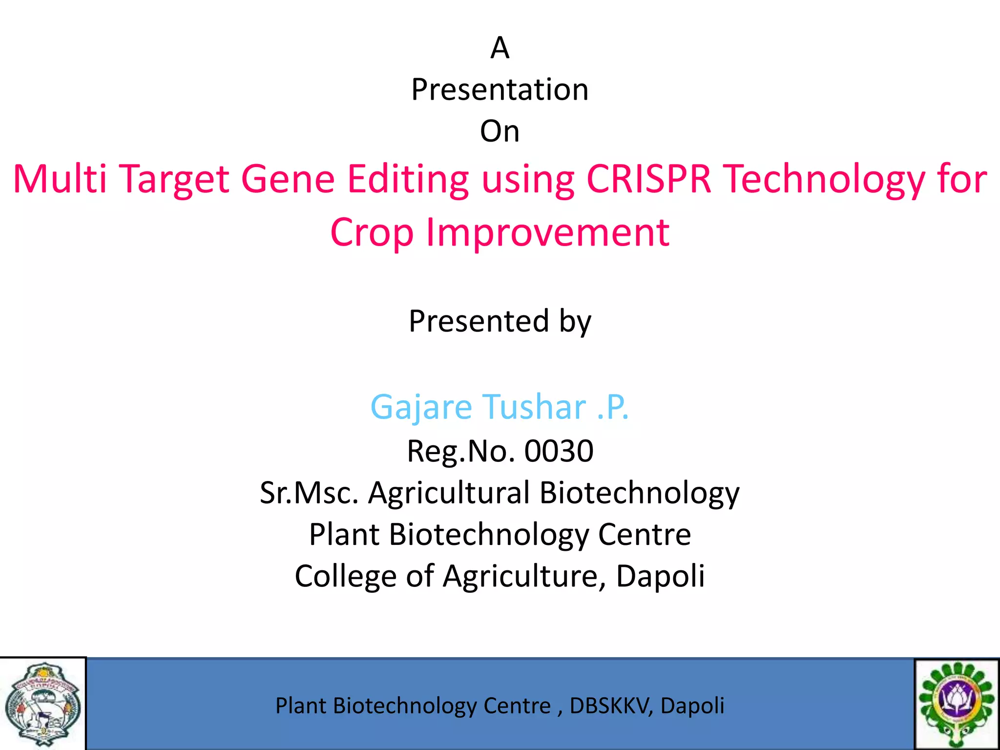 Multi Target Gene Editing using CRISPR Technology for Crop Improvement ...