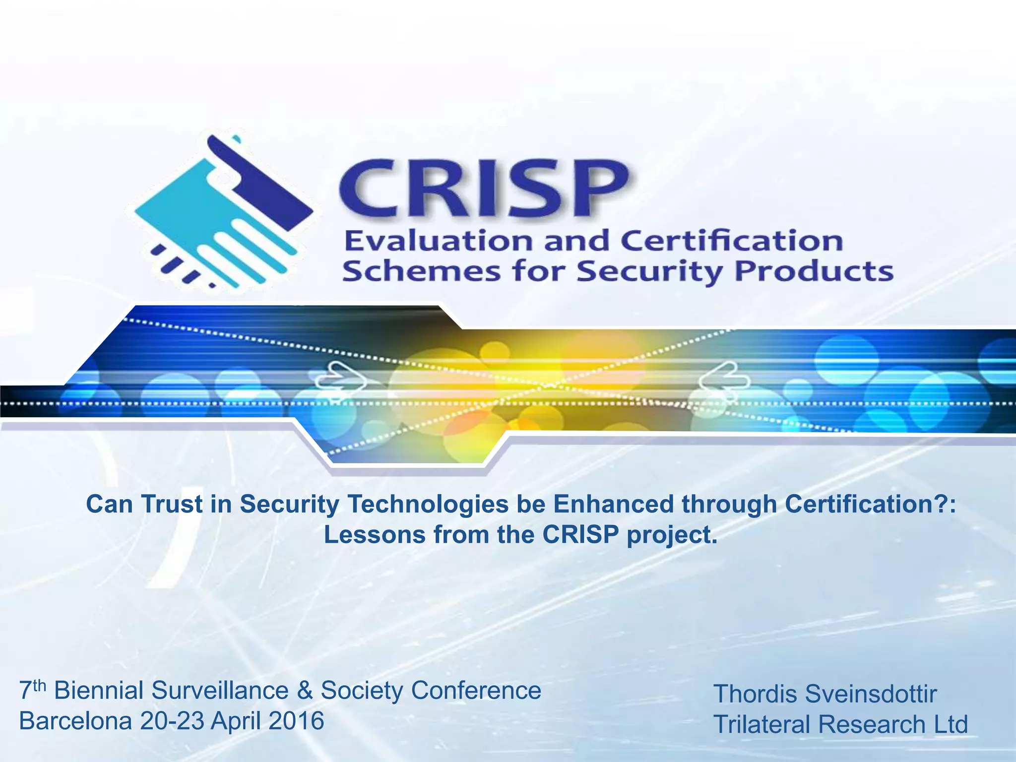 Trust and security technologies: Lessons from the CRISP project | PPTX