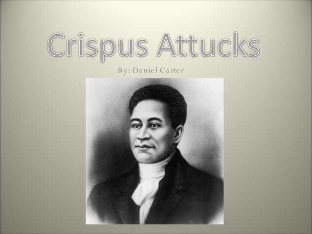 Crispus Attucks | PPT