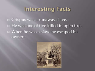 Crispus attucks | PPTX