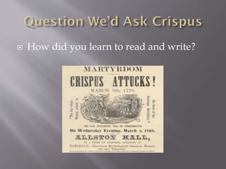 Crispus attucks | PPTX