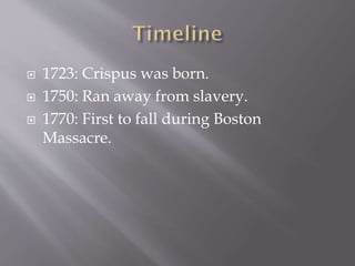 Crispus attucks | PPTX