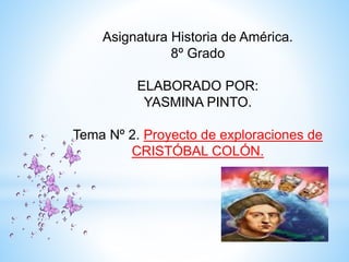 Cristóbal colón el viaje. | PPTX
