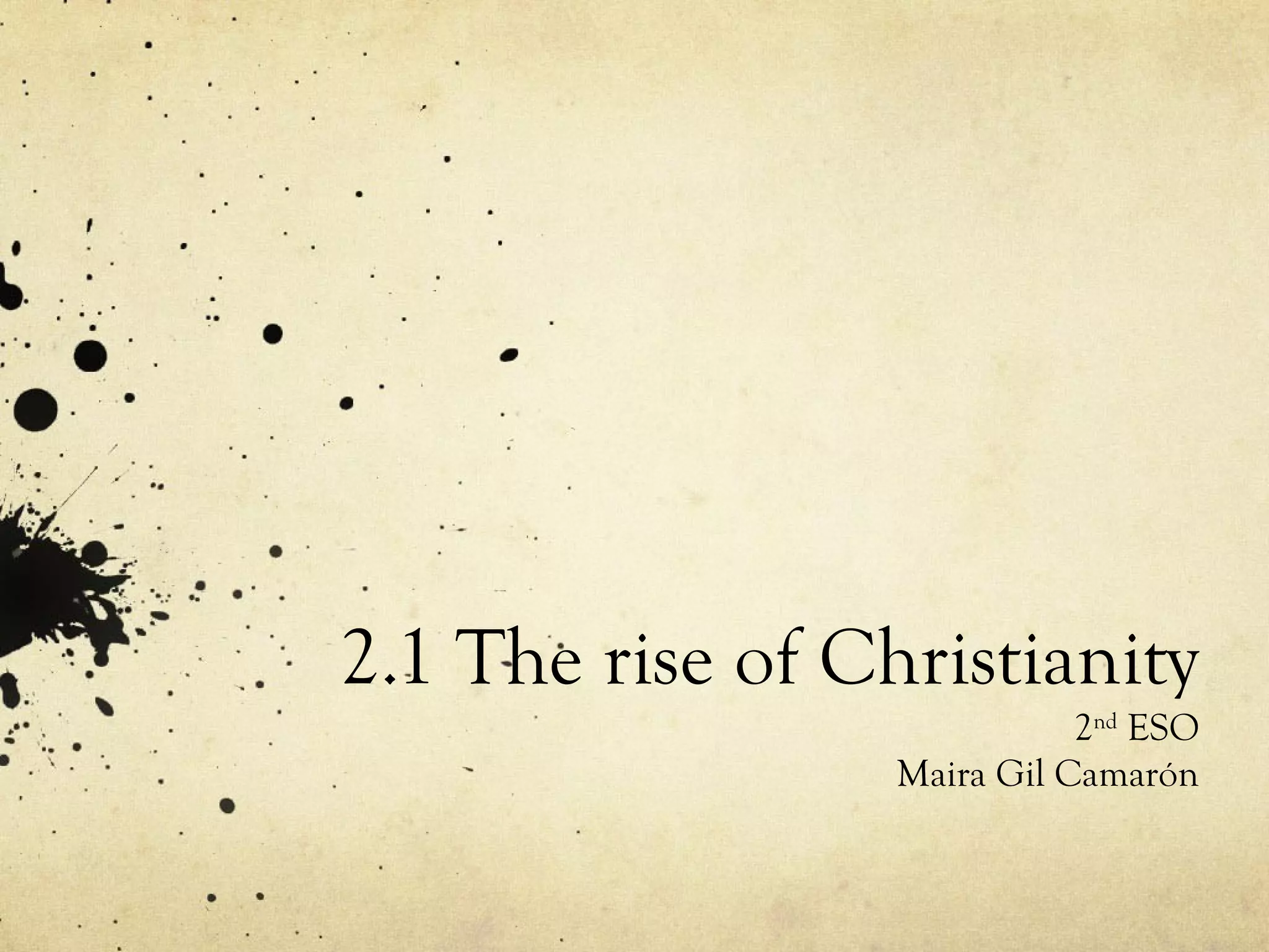 2.2 The Rise of Christianity | PPT | Christianity | Religion & Spirituality