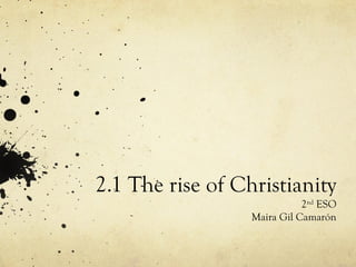 2.2 The Rise of Christianity | PPT