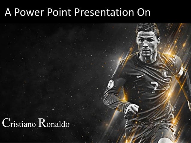 Cristiano Ronaldo | PPTX | Soccer | Sports