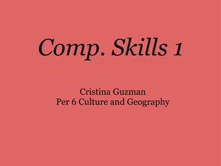 Cristina guzman comp_skills_1 | PPT