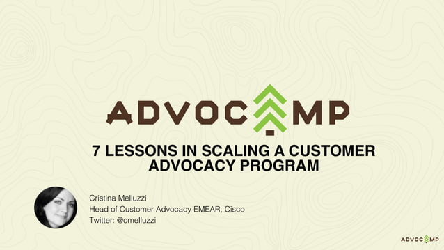 7 Lessons Learned In Scaling A Customer Advocacy Program | PPT