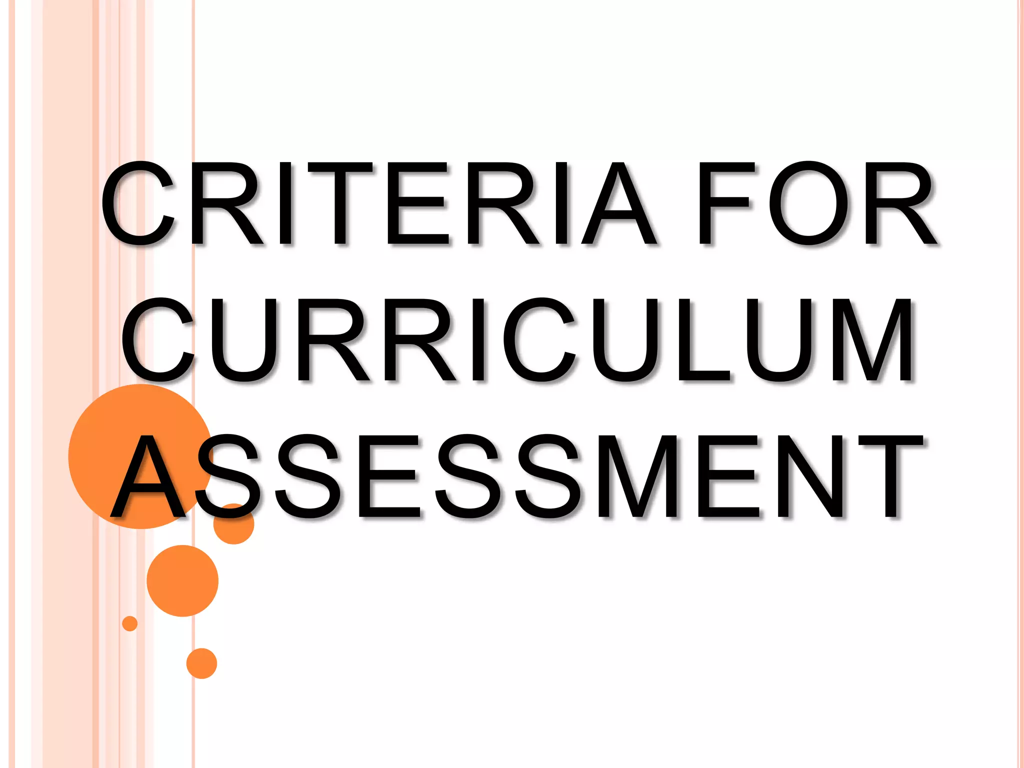 Criteria for curriculum assessment | PPTX