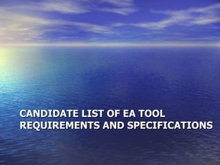 Criteria For EA Tool Selection | PPT