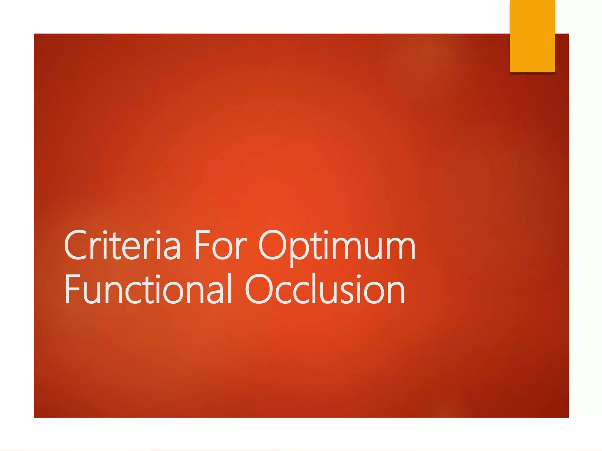 Criteria for optimum functional occlusion | PPTX