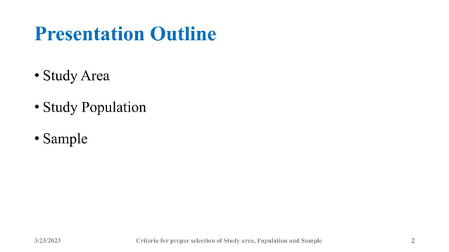Criteria for proper selection of Study area, Population and Sample.pptx