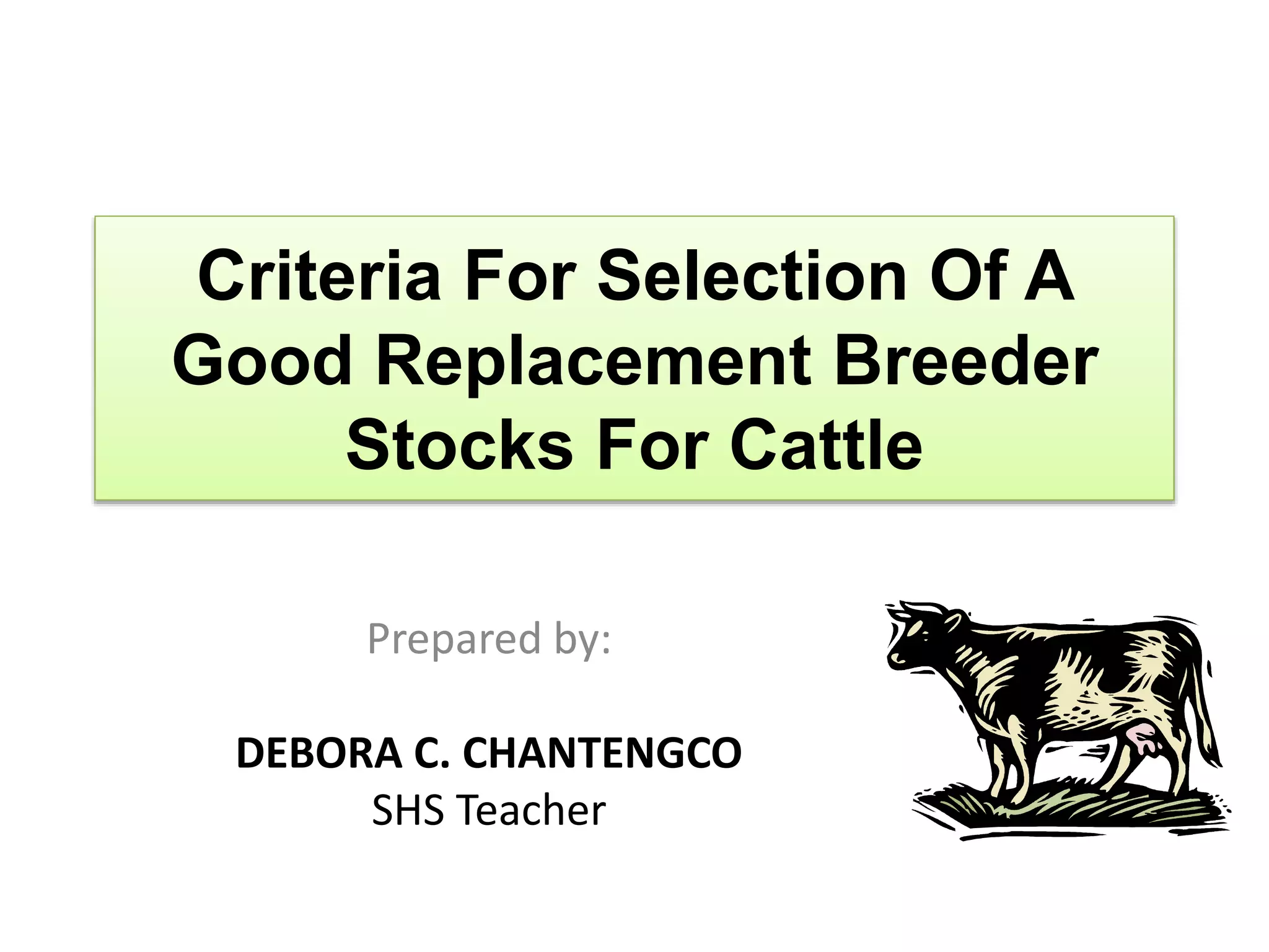 Criteria for selection of a good replacement breeder stock | PPTX