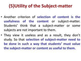Criteria for the selection of subject matter or content of the ...