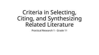 Criteria in Selecting, Citing, and Synthesizing.pptx