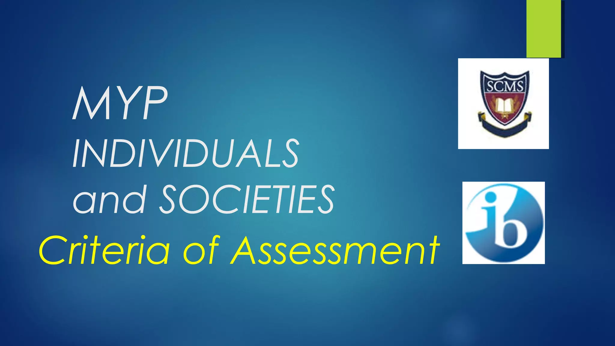MYP Individuals and Society Criteria of assessment | PPT