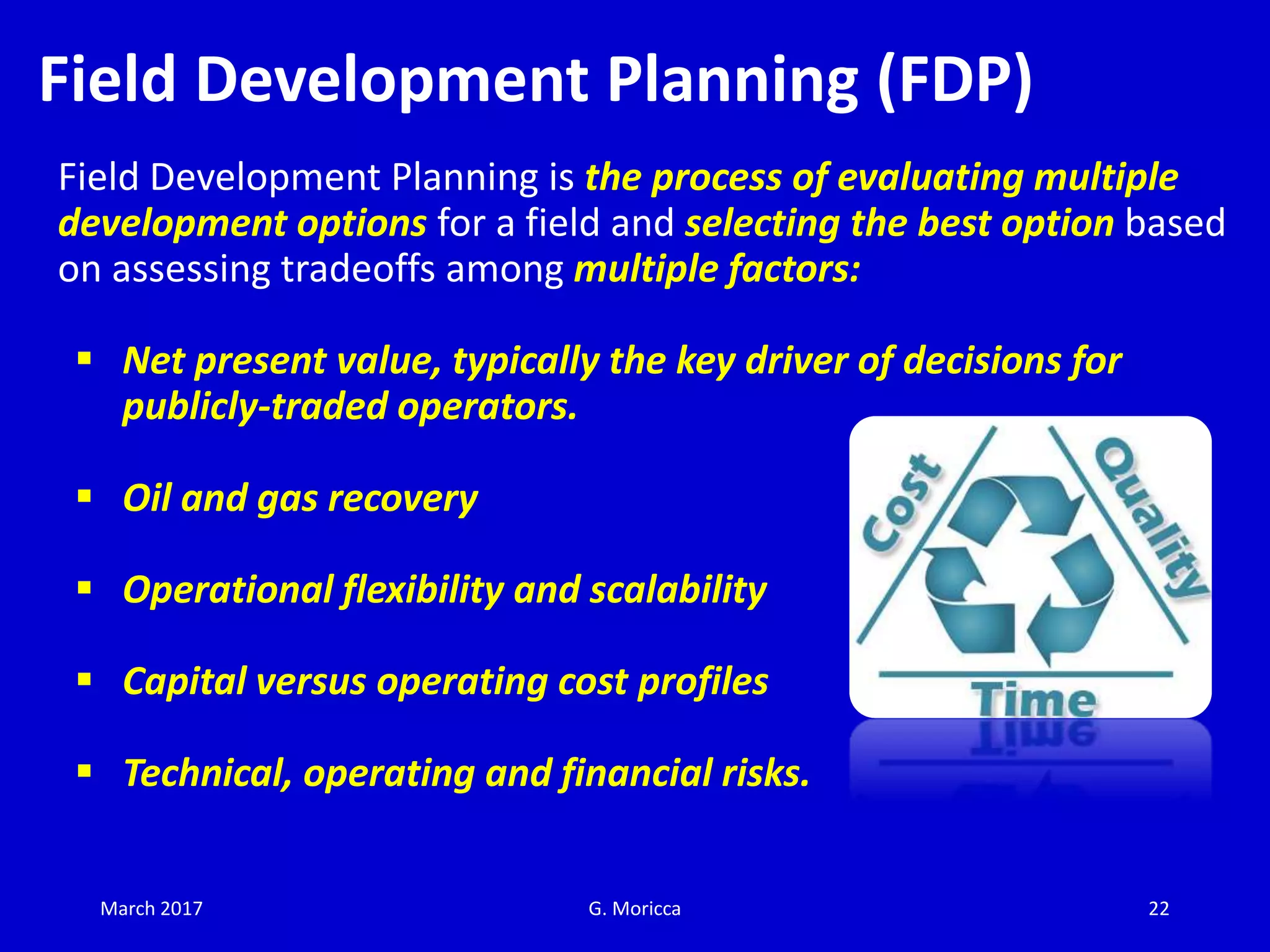 Integrated Oil Field Development Plan - FDP. Criteria, strategy and ...