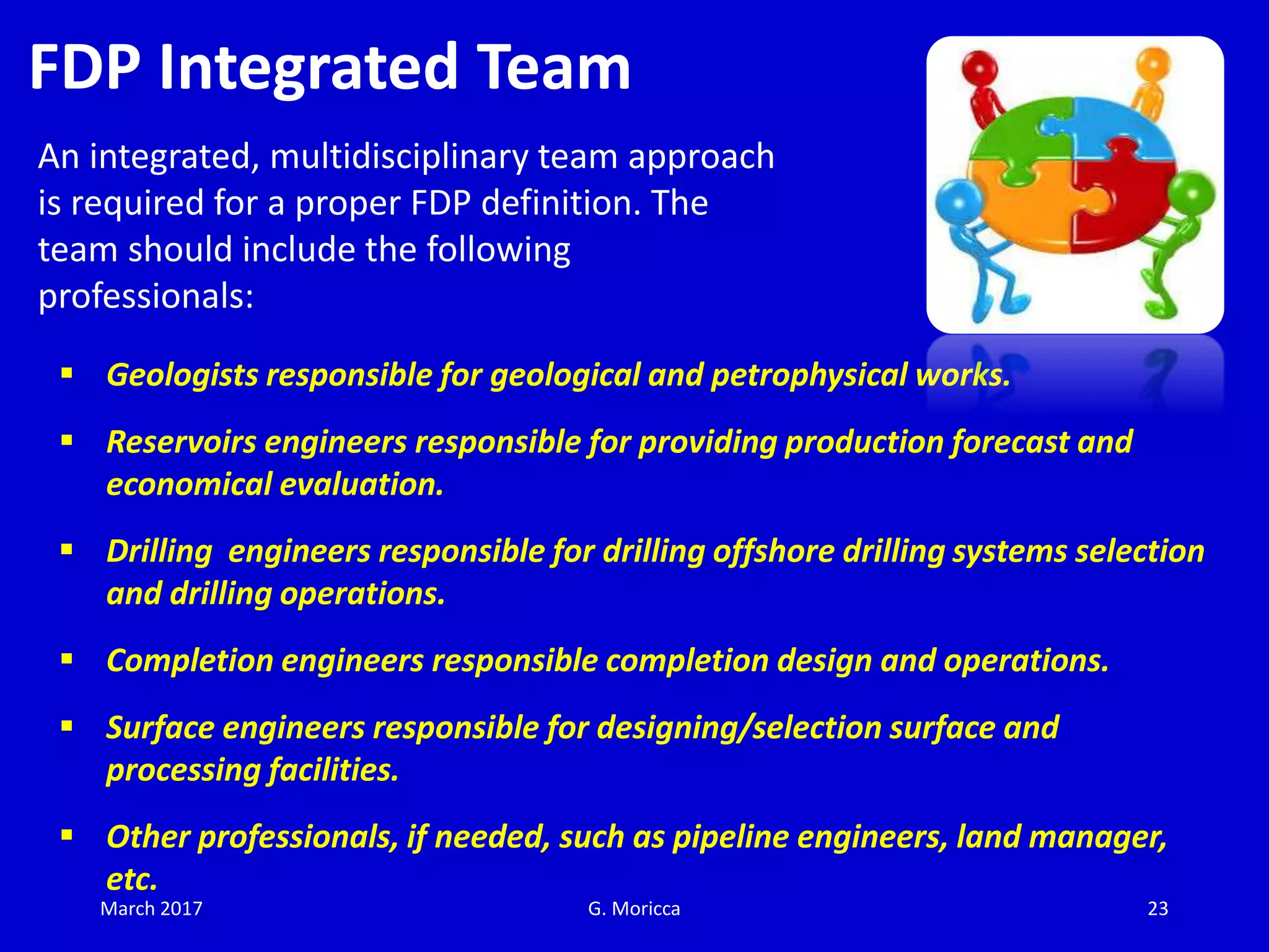 Integrated Oil Field Development Plan - FDP. Criteria, strategy and ...