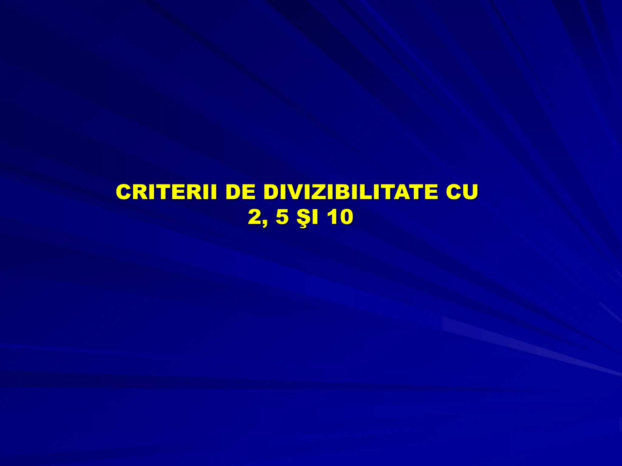 criterii de divizibilitate.ppt